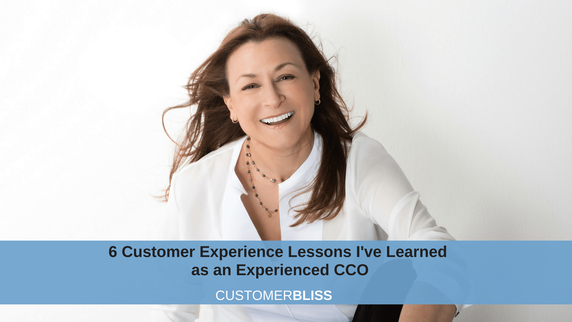 6 Customer Experience Lessons I've Learned as an Experienced CCO ... 6 Customer Experience Lessons I've Learned as an Experienced CCO ...