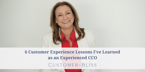 6 Customer Experience Lessons I've Learned as an Experienced CCO ... 6 Customer Experience Lessons I've Learned as an Experienced CCO ...